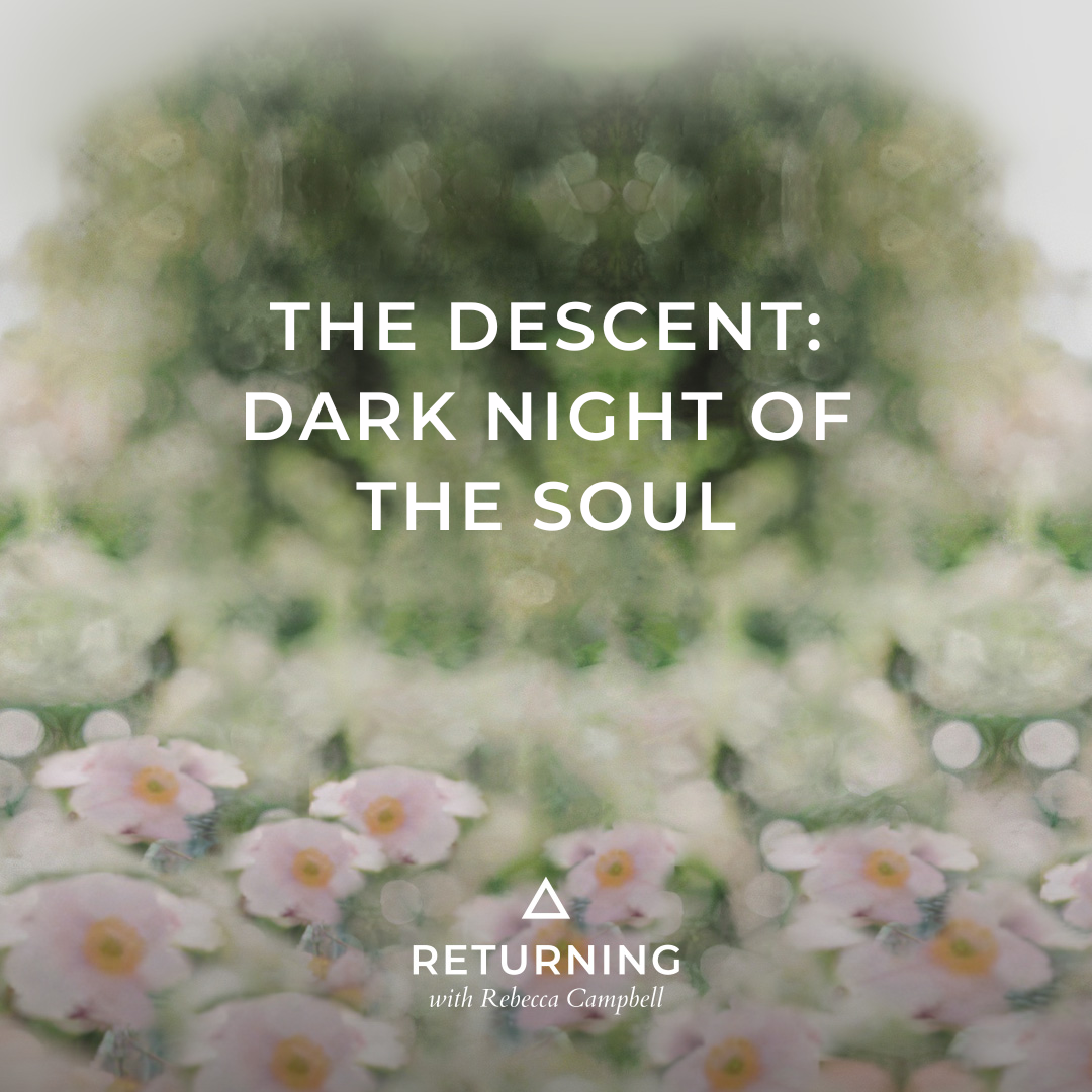The Descent: Dark Night of the Soul - Rebecca Campbell