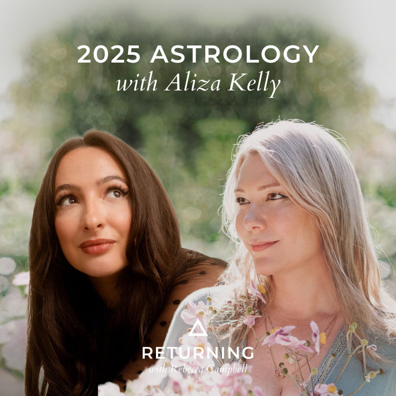 2025 Astrology with Aliza Kelly - Rebecca Campbell